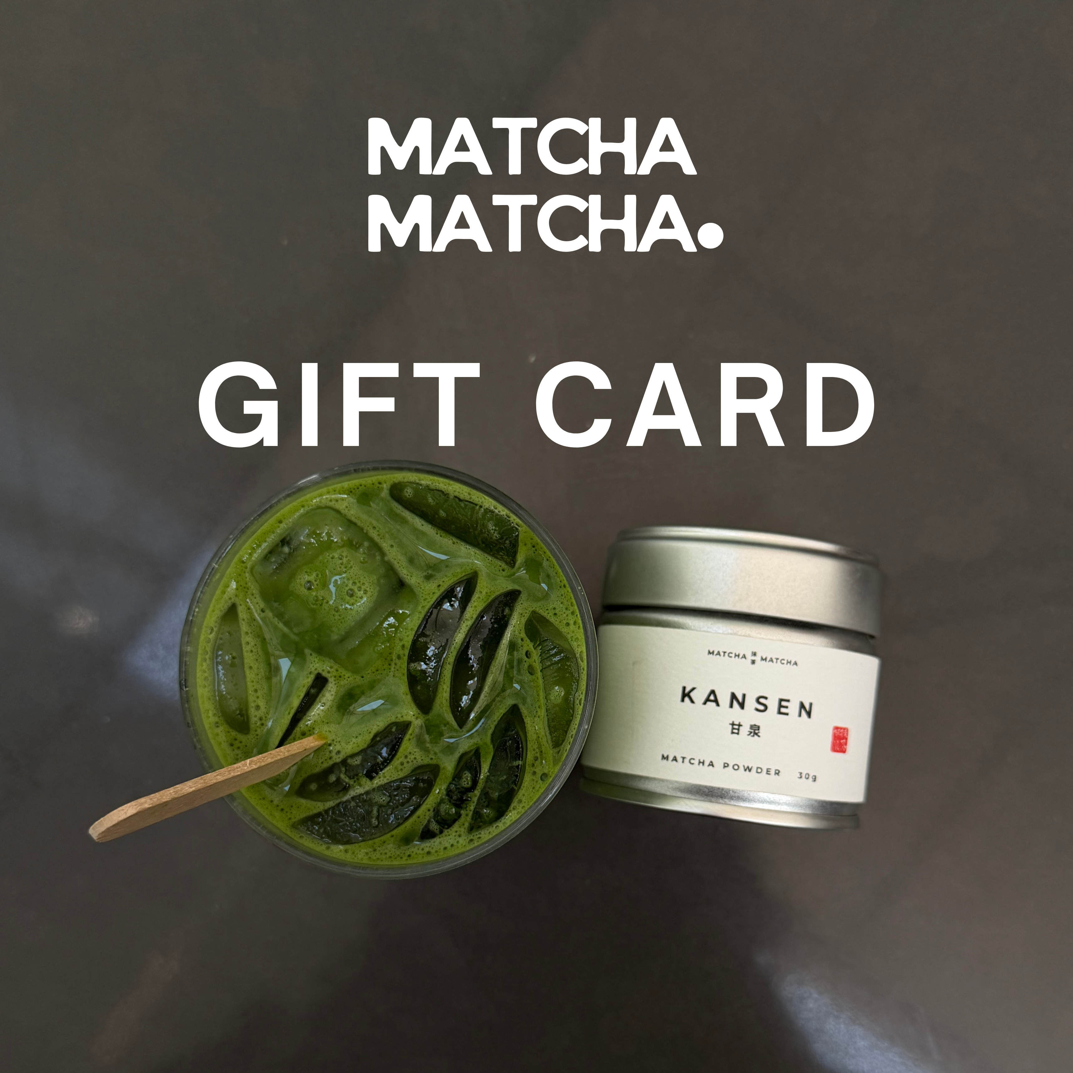 MATCHA MATCHA GIFT CARD – Matcha Matcha